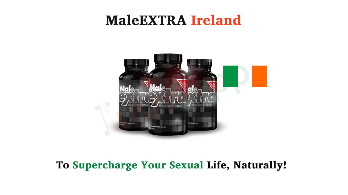 MaleExtra Ireland: Irish Men can supercharge their lives!
